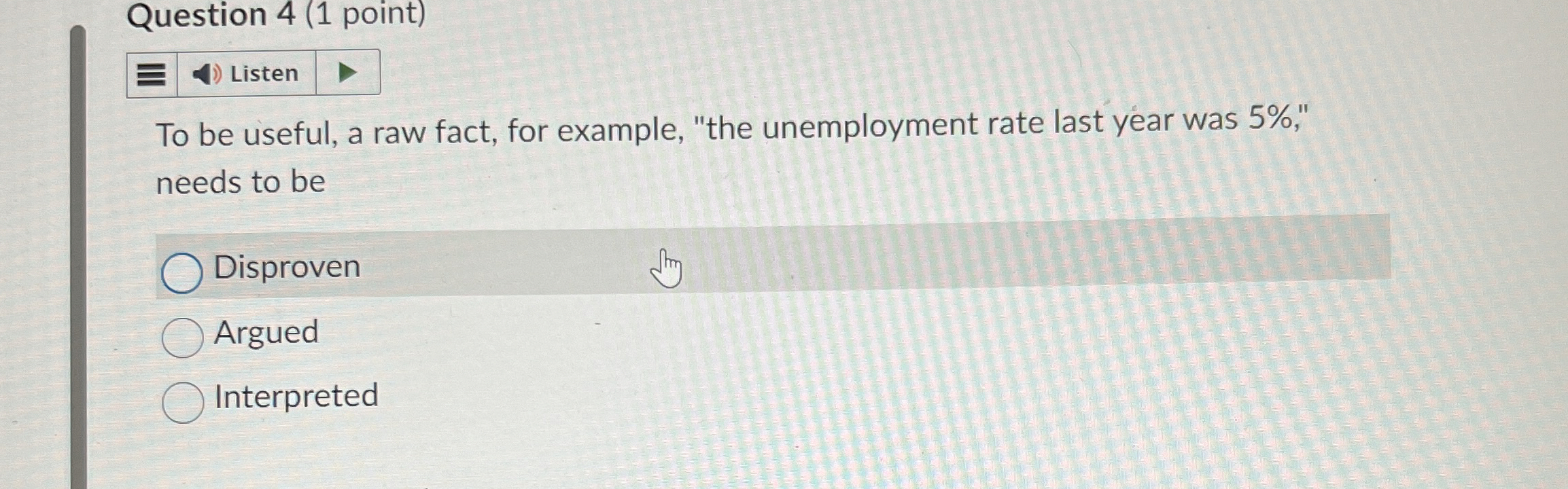 Solved Question 4 (1 ﻿point)To be useful, a raw fact, for | Chegg.com