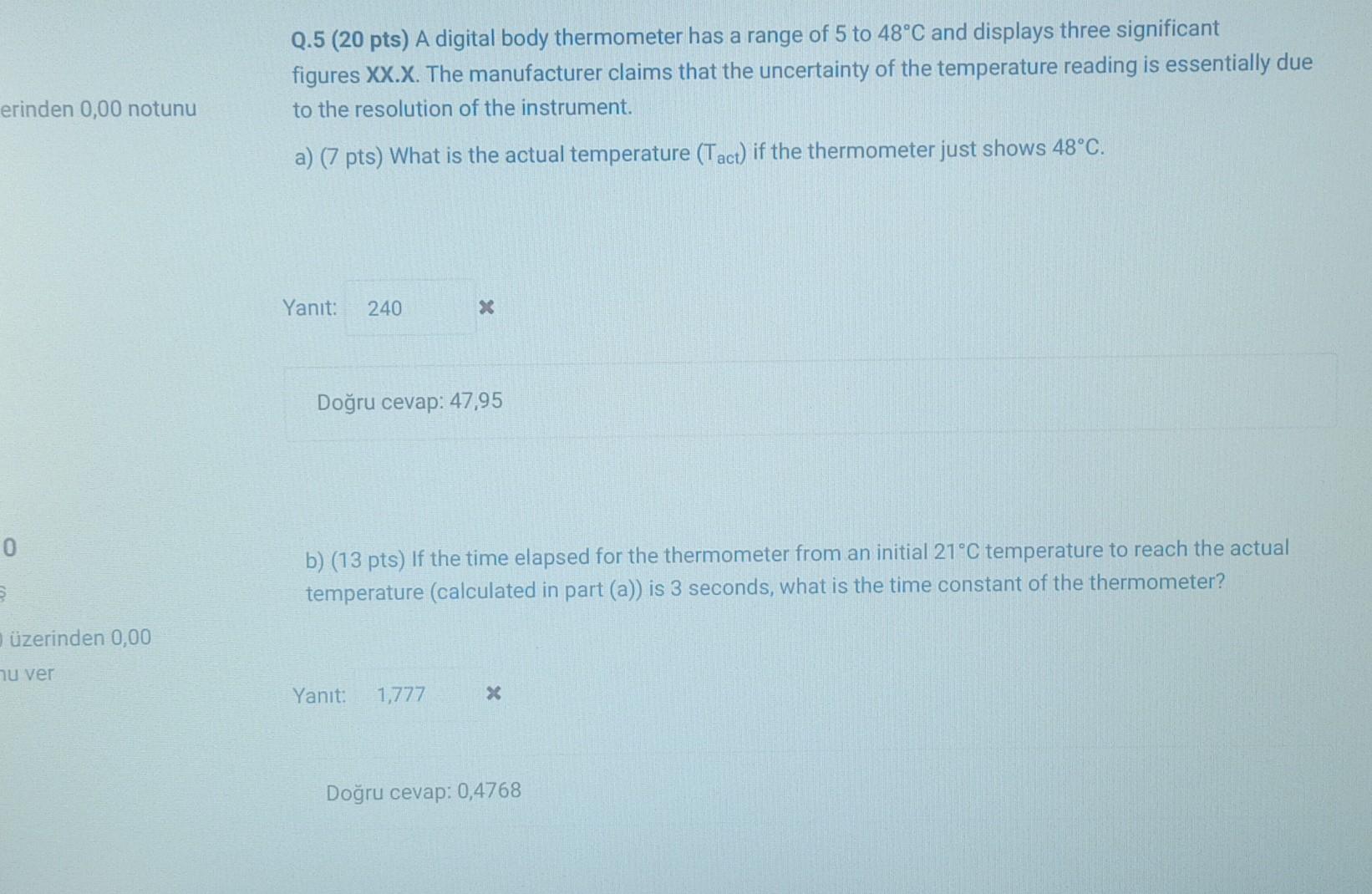 Solved Q.5 (20 pts) A digital body thermometer has a range | Chegg.com Solved Q.5 (20 pts) A digital body thermometer has a range | Chegg.com