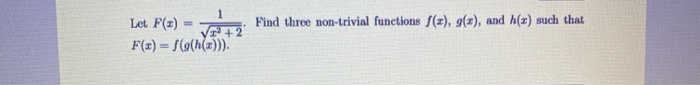 Solved Find three non-trivial functions /(x), g(x), and h() | Chegg.com