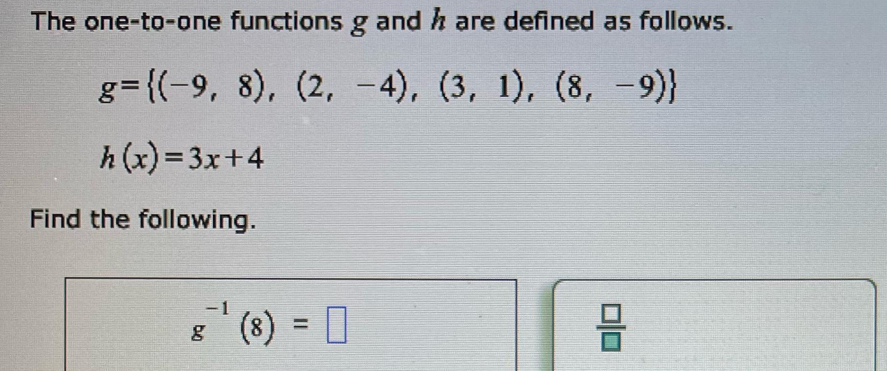 Solved The one-to-one functions g ﻿and h ﻿are defined as | Chegg.com