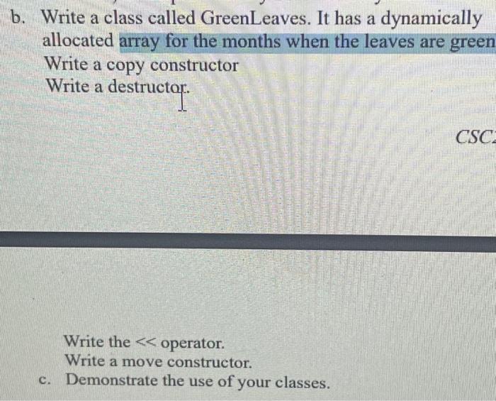 Solved b. Write a class called GreenLeaves. It has a | Chegg.com