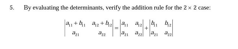 Solved By evaluating the determinants, verify the addition | Chegg.com