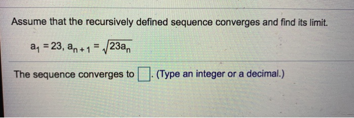 Solved Assume that the recursively defined sequence | Chegg.com