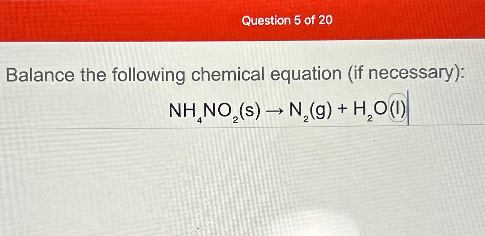 Solved Question 5 ﻿of 20Balance the following chemical | Chegg.com