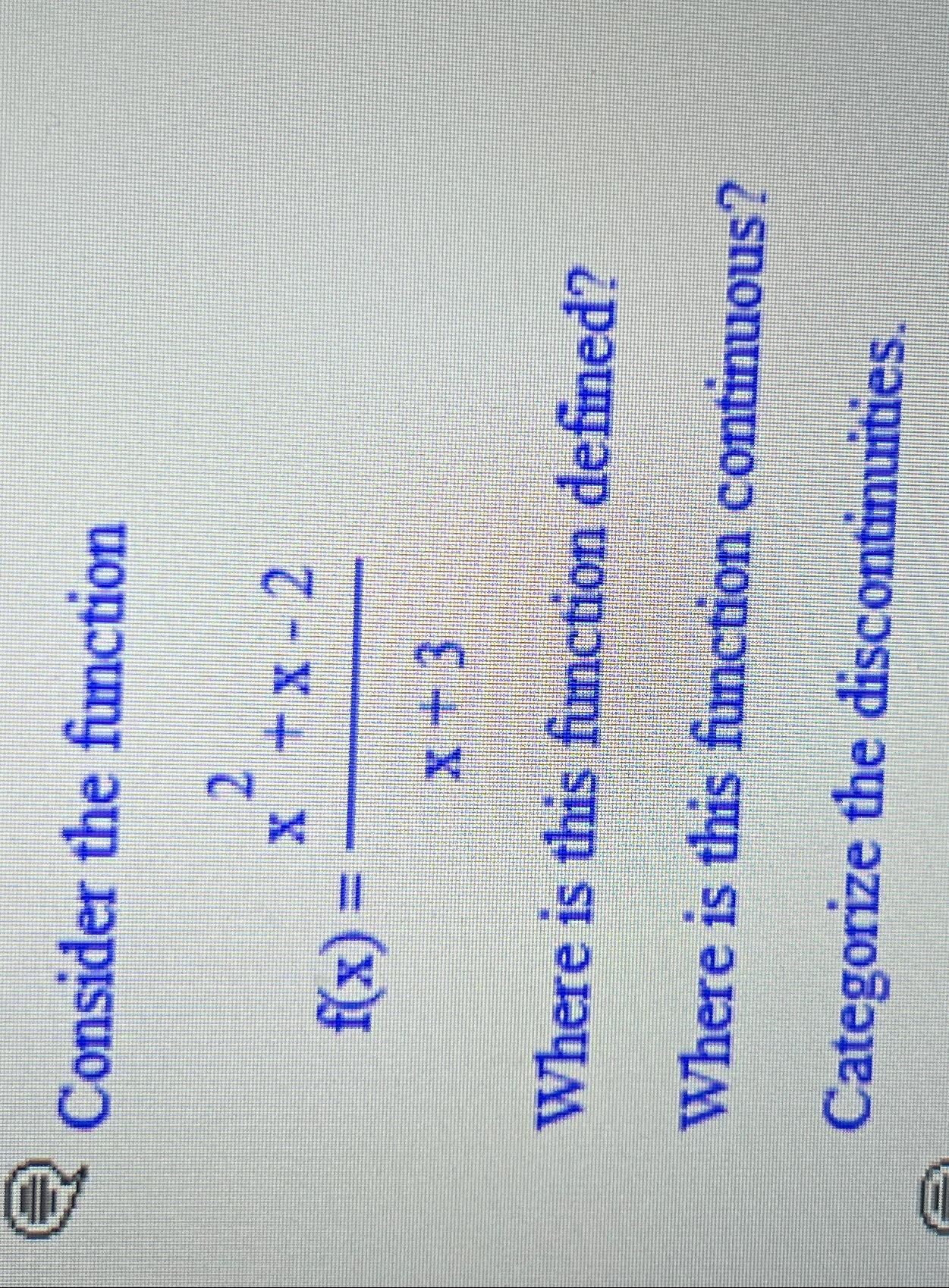 Solved Consider the functionf(x)=x2+x-2x+3Where is this | Chegg.com Solved Consider the functionf(x)=x2+x-2x+3Where is this | Chegg.com