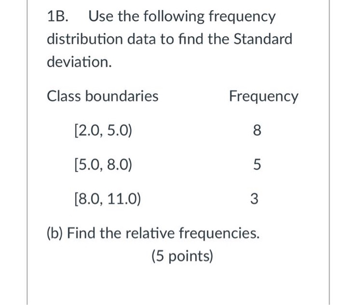Solved 1B. Use the following frequency distribution data to | Chegg.com