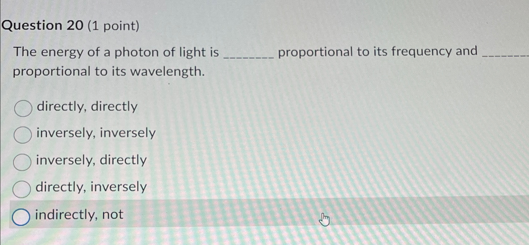 Solved Question 20 (1 ﻿point)The energy of a photon of light | Chegg.com