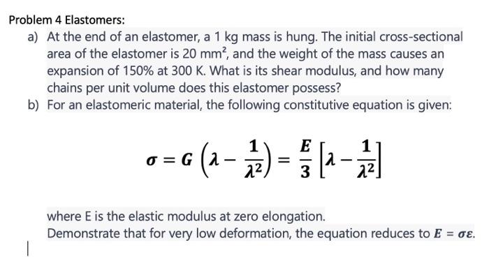 Solved Problem 4 Elastomers: a) At the end of an elastomer, | Chegg.com