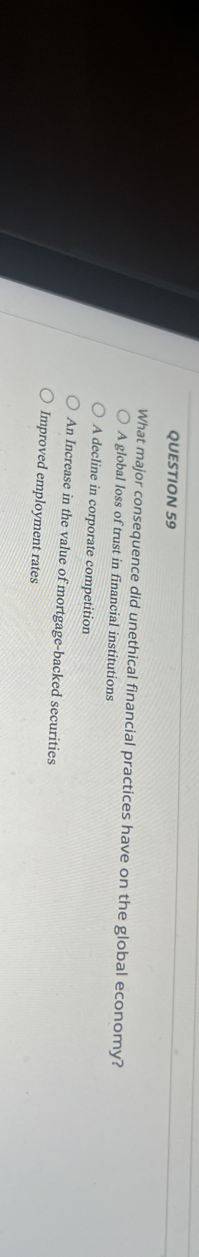 Solved QUESTION 59What major consequence did unethical | Chegg.com