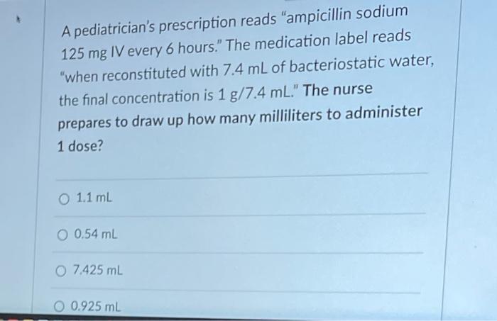 Solved A pediatrician's prescription reads "ampicillin | Chegg.com