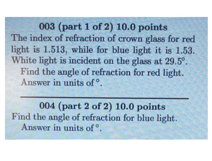Solved 003 (part 1 of 2) 10.0 points The index of refraction | Chegg.com