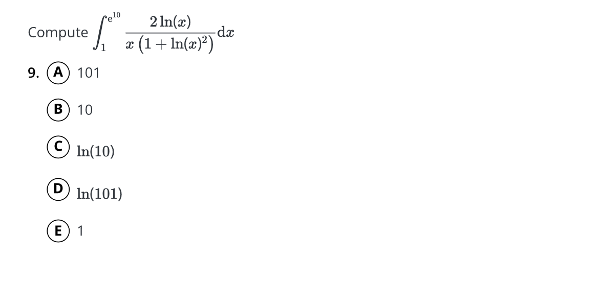 Solved Compute ∫1e102ln(x)x(1+ln(x)2)dxA | Chegg.com