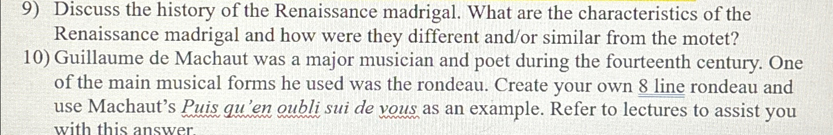 Solved Discuss the history of the Renaissance madrigal. What | Chegg.com