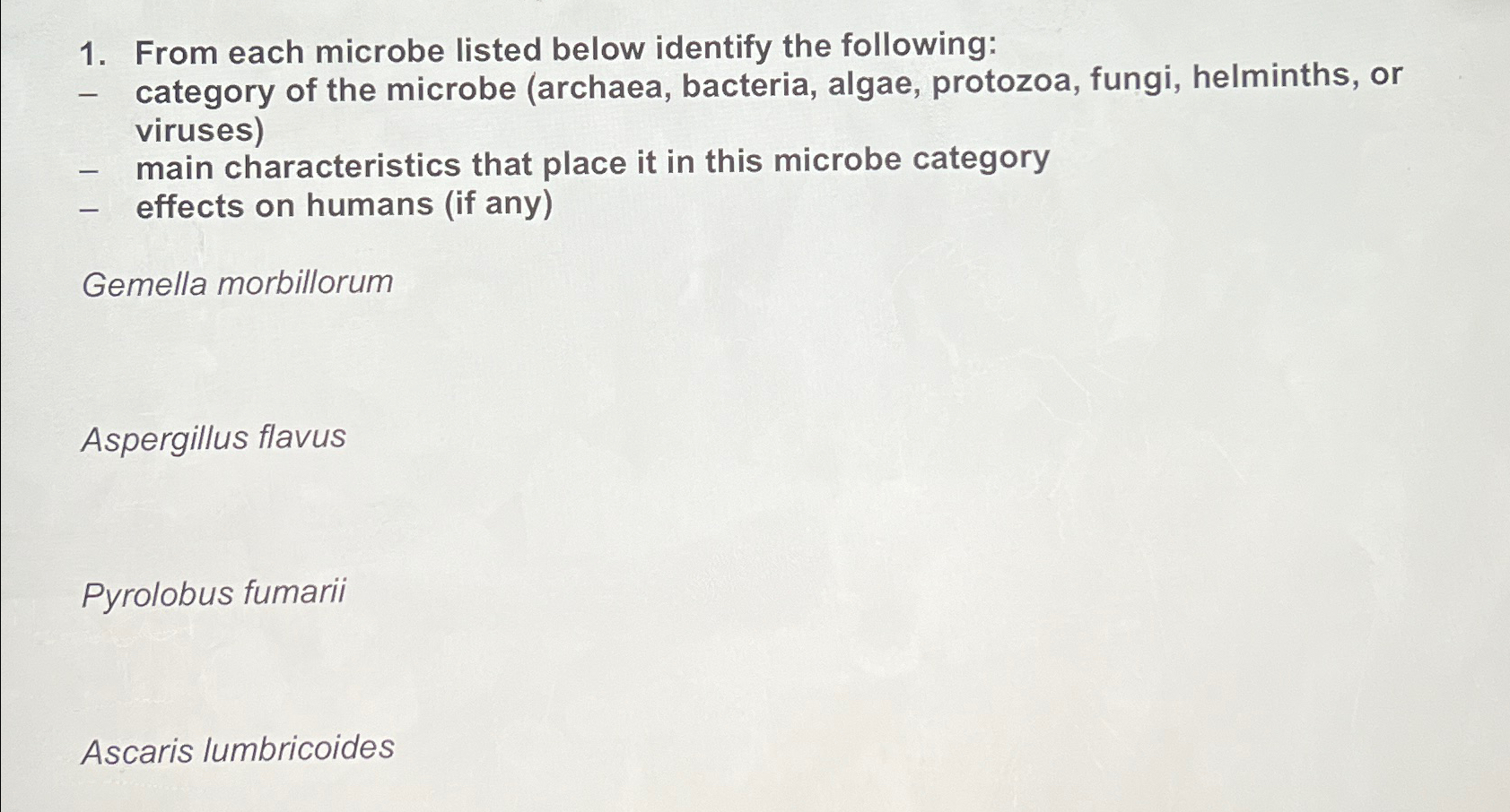 Solved From each microbe listed below identify the | Chegg.com
