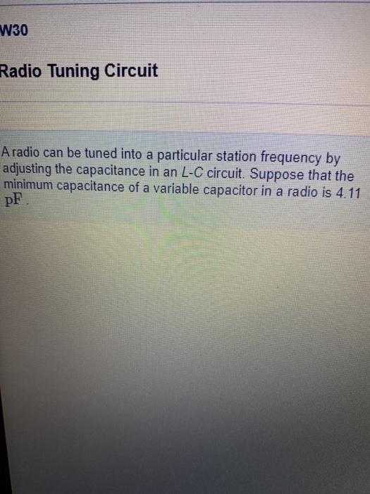 Solved W30 Radio Tuning Circuit A radio can be tuned into a | Chegg.com