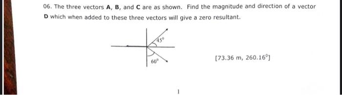 Solved 06. The three vectors A,B, and C are as shown. Find | Chegg.com