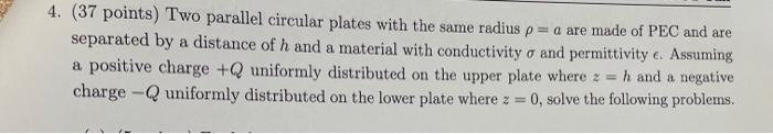Solved 4. (37 points) Two parallel circular plates with the | Chegg.com