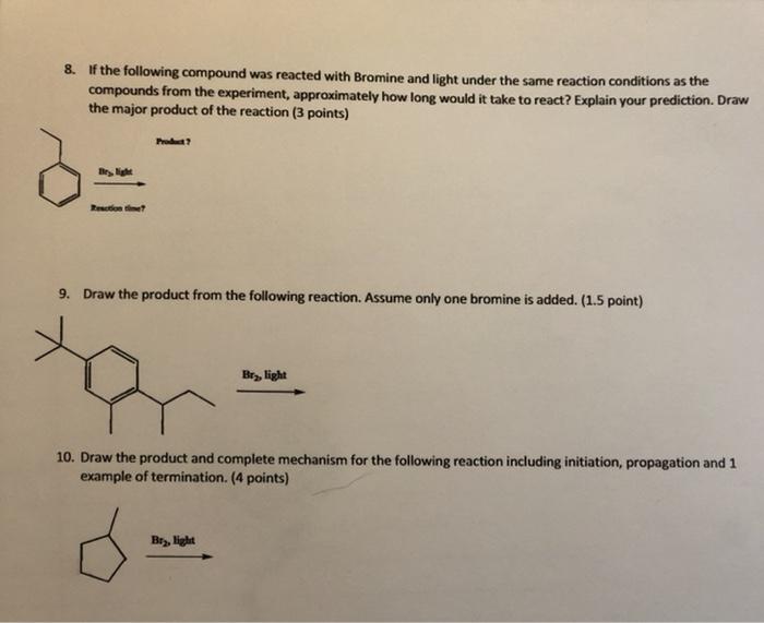 Solved 8. If the following compound was reacted with Bromine | Chegg.com
