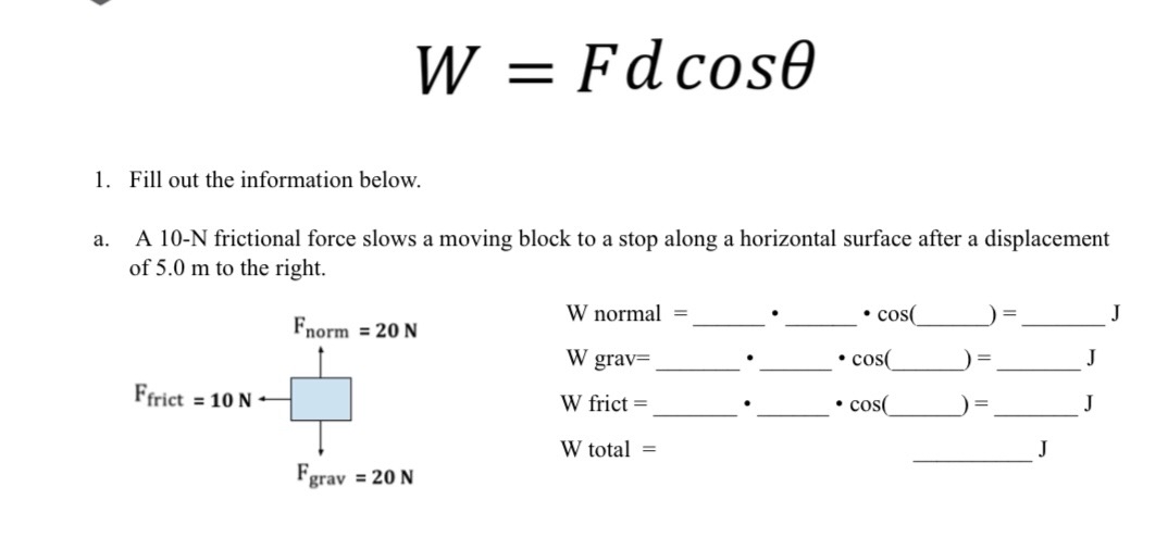 Solved Please find the solution for theW=FdcosθFill out the | Chegg.com