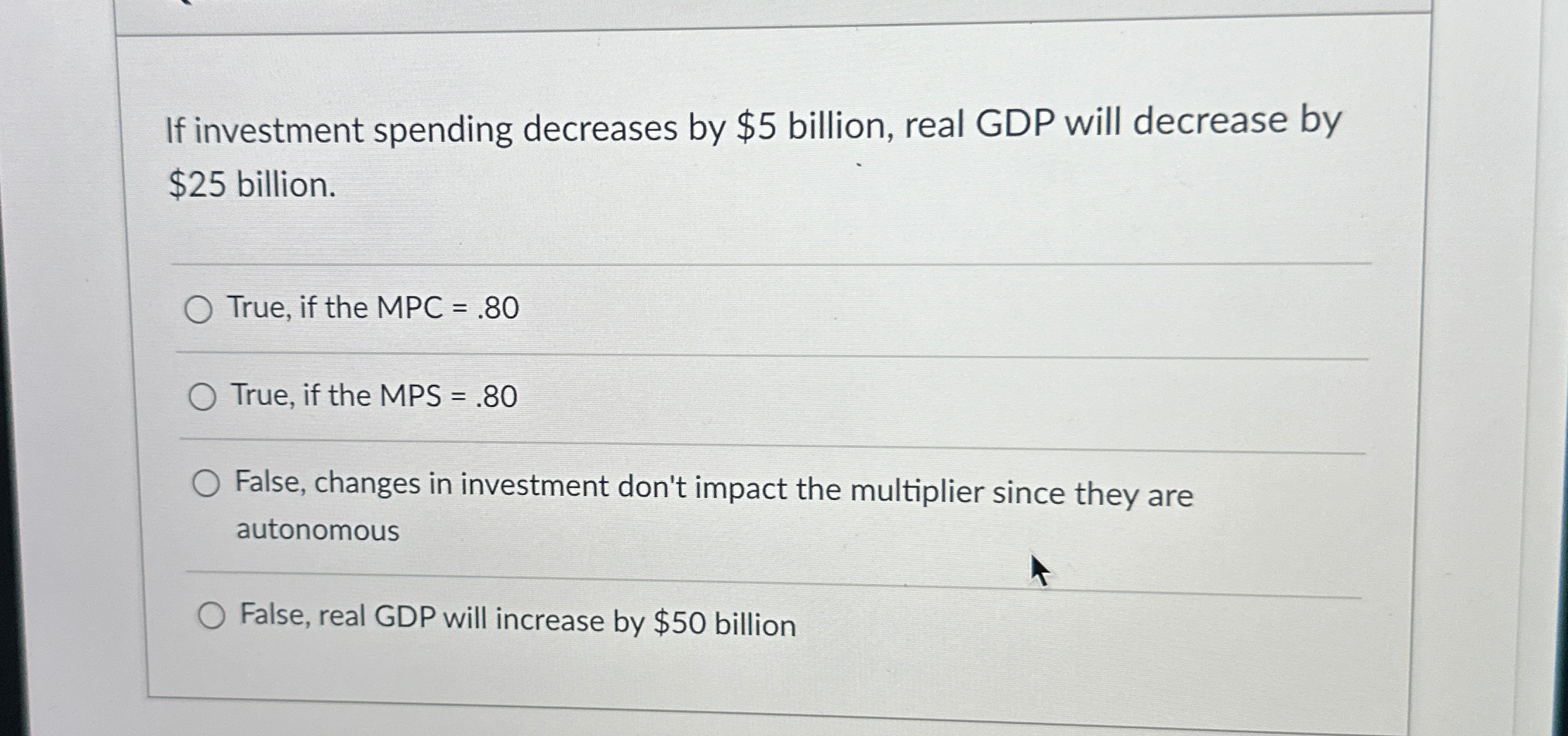 Solved If investment spending decreases by $5 ﻿billion, real | Chegg.com