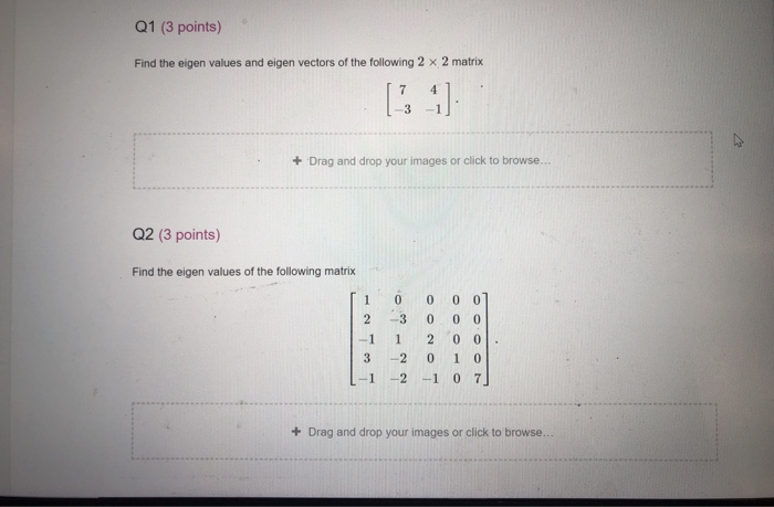 Solved Q1 (3 points) Find the eigen values and eigen vectors | Chegg.com