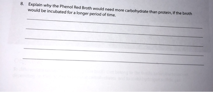 Solved 8. Explain why the Phenol Red Broth would need more | Chegg.com