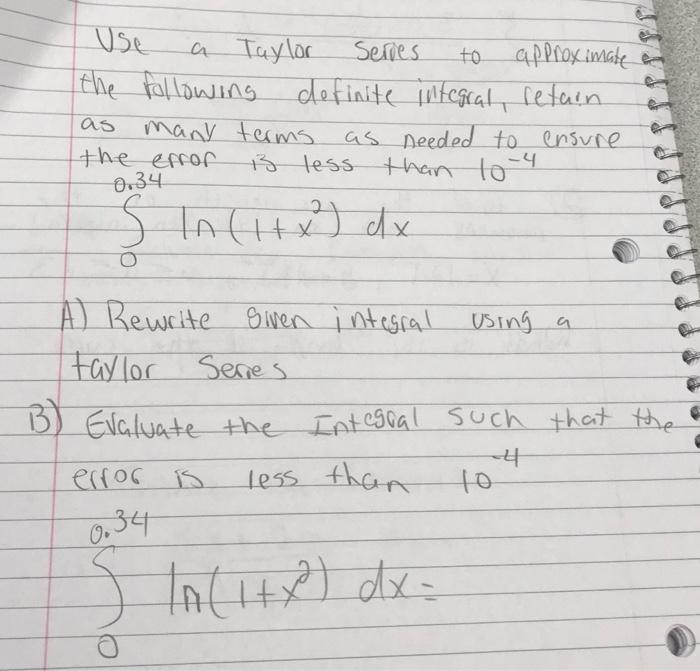 Solved en as Use a Taylor Series to approximate the | Chegg.com