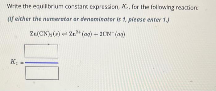 Solved Write the equilibrium constant expression, Kc, for | Chegg.com