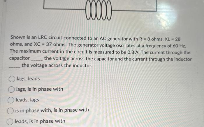 Solved Shown is an LRC circuit connected to an AC generator | Chegg.com