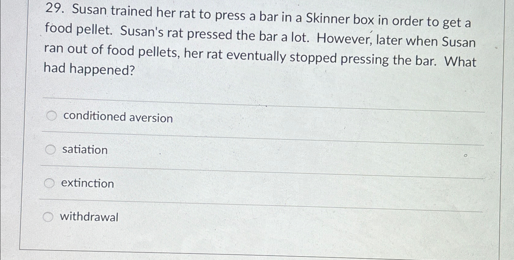 Solved Susan trained her rat to press a bar in a Skinner box | Chegg.com