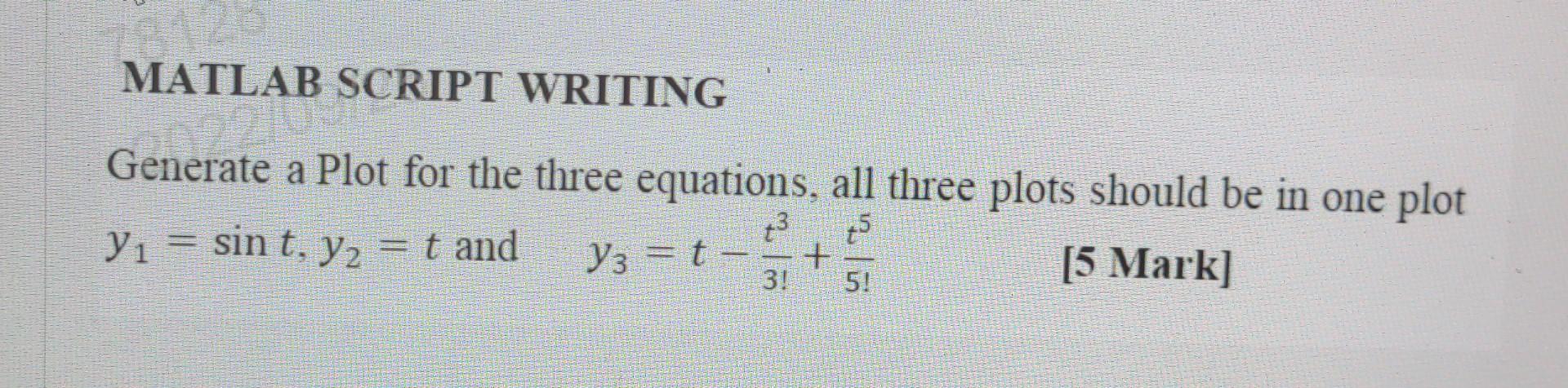 Solved MATLAB SCRIPT WRITING Generate a Plot for the three | Chegg.com
