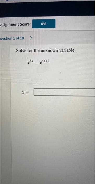 Solved Solve For The Unknown Variable E6x E4x 4 X