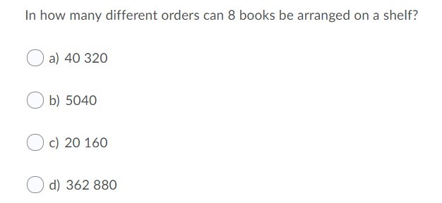 Solved In how many different orders can 8 books be arranged | Chegg.com