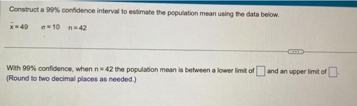 Solved Construct a 99% confidence interval to estimate the | Chegg.com