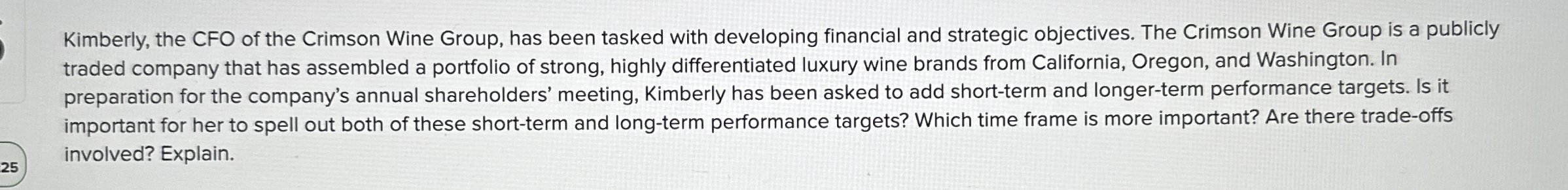 Solved Kimberly, the CFO of the Crimson Wine Group, has been | Chegg.com