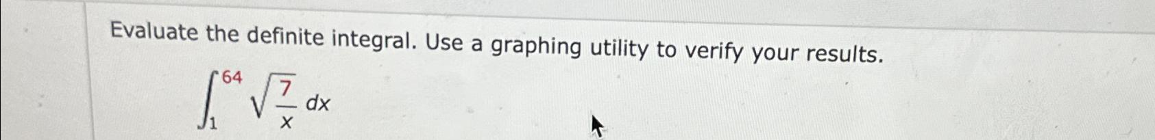 Solved Evaluate the definite integral. Use a graphing | Chegg.com