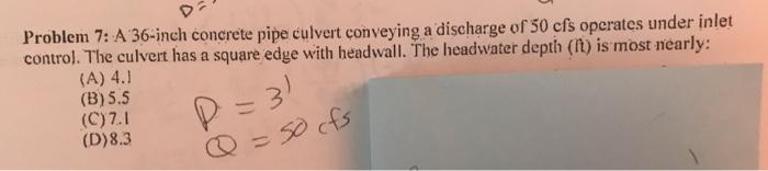Solved Problem 7: A 36-inch concrete pipe culvert conveying | Chegg.com