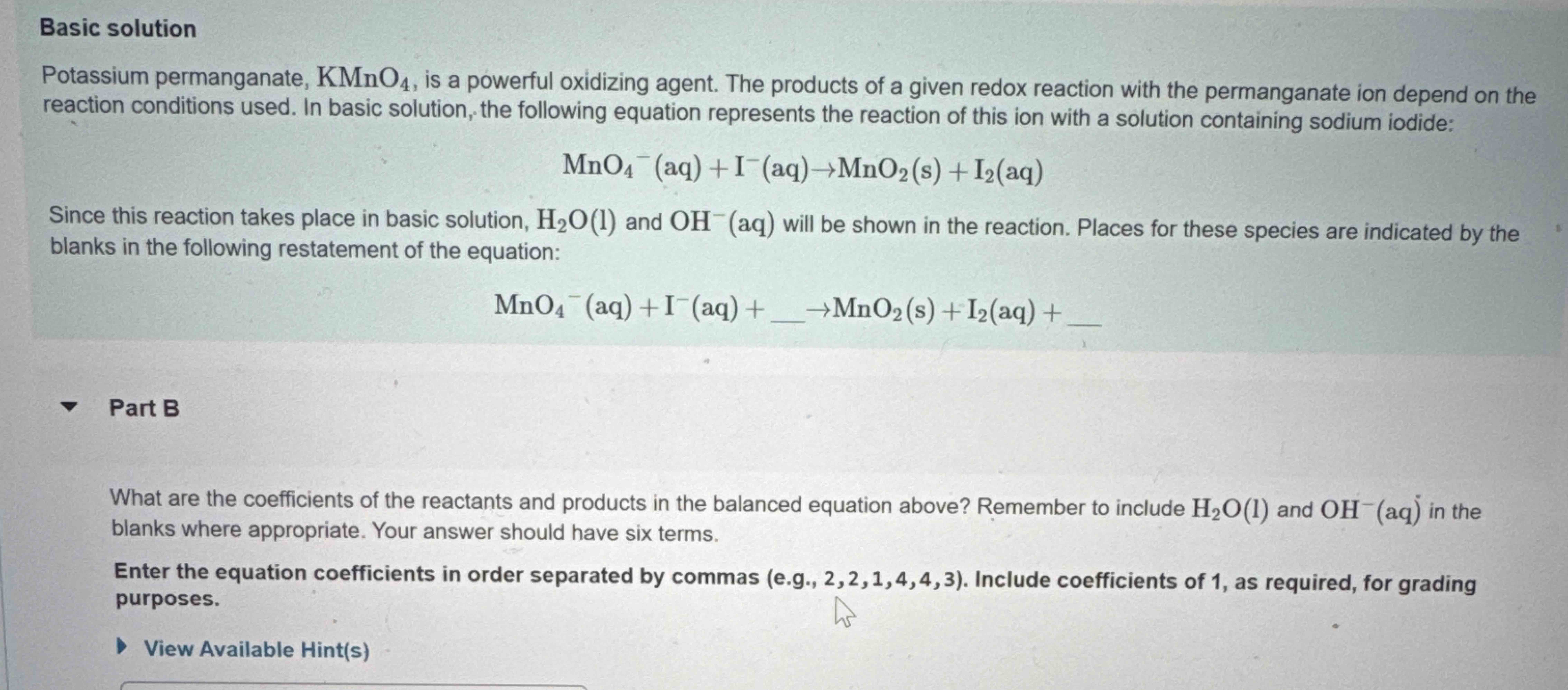 Solved What are the coefficients of the reactants and | Chegg.com
