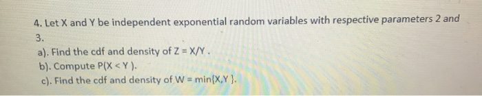 Solved 4. Let X and Y be independent exponential random | Chegg.com