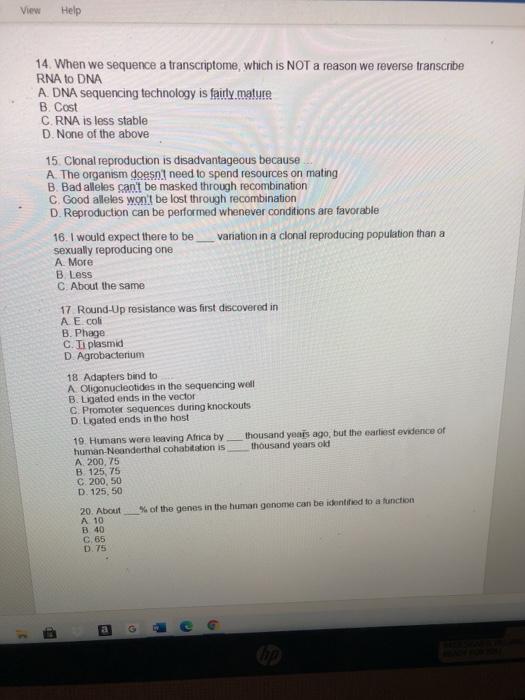 Solved View Help 14 When we sequence a transcriptome, which | Chegg.com