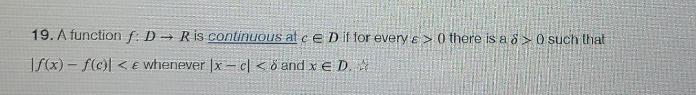 Solved A function f:D→R ﻿is continuous at cinD if for every | Chegg.com
