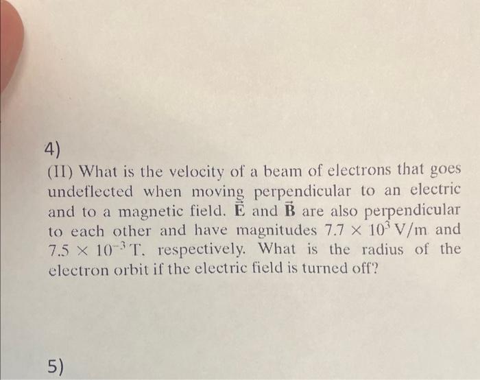 Solved (II) What is the velocity of a beam of electrons that | Chegg.com