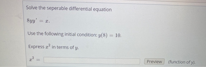Solved Solve the seperable differential equation Syy' = 2. | Chegg.com