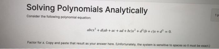 Solving Polynomials Analytically Consider the | Chegg.com Solving Polynomials Analytically Consider the | Chegg.com