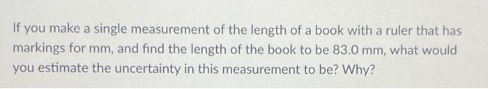 Solved If you make a single measurement of the length of a | Chegg.com