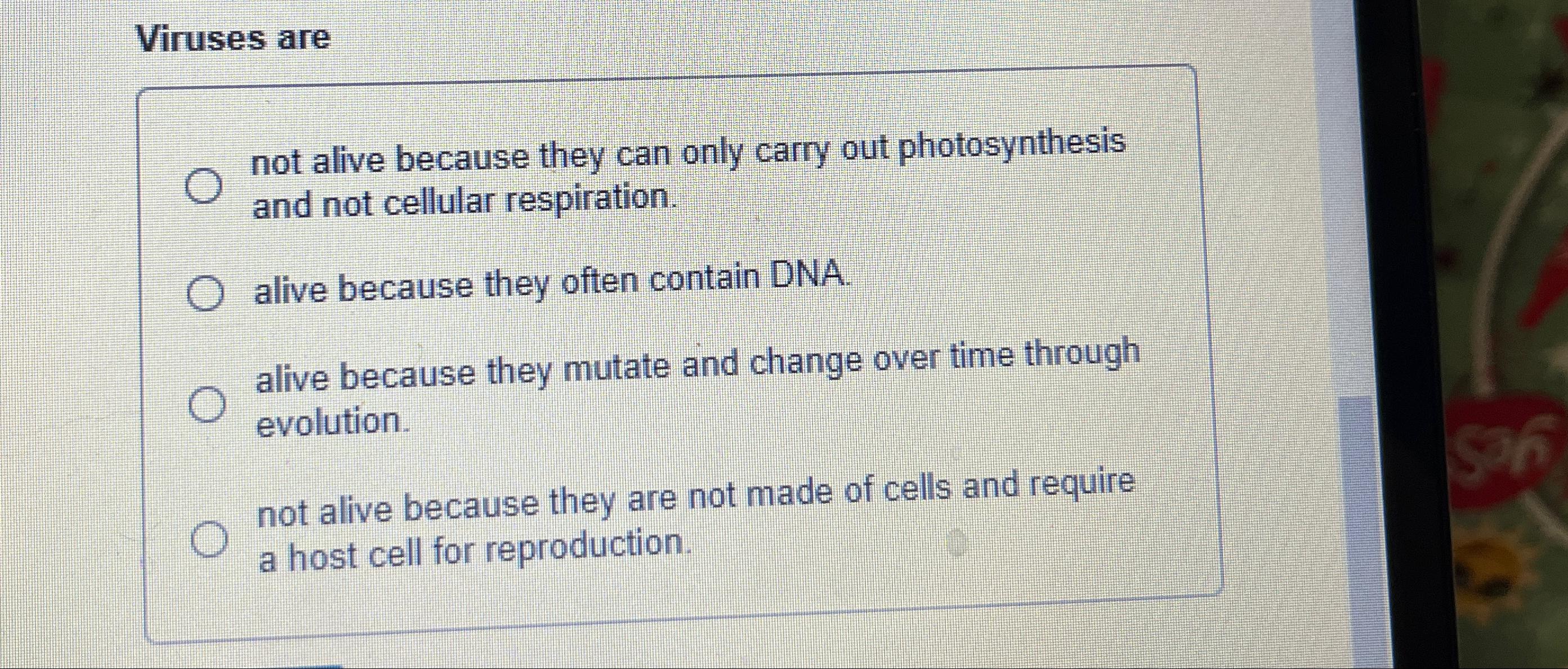 Solved Viruses arenot alive because they can only carry out | Chegg.com