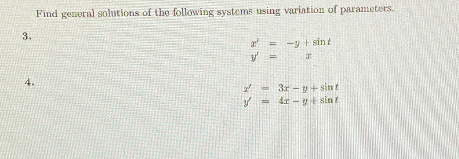 Solved Find general solutions of the following systems using | Chegg.com