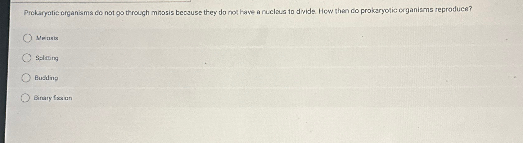Solved Prokaryotic organisms do not go through mitosis | Chegg.com