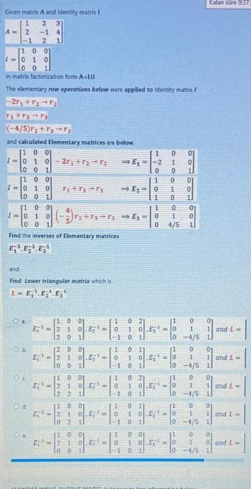 Given matrix A and Identity matrix I, 1 2 1 0 01 1-0 | Chegg.com