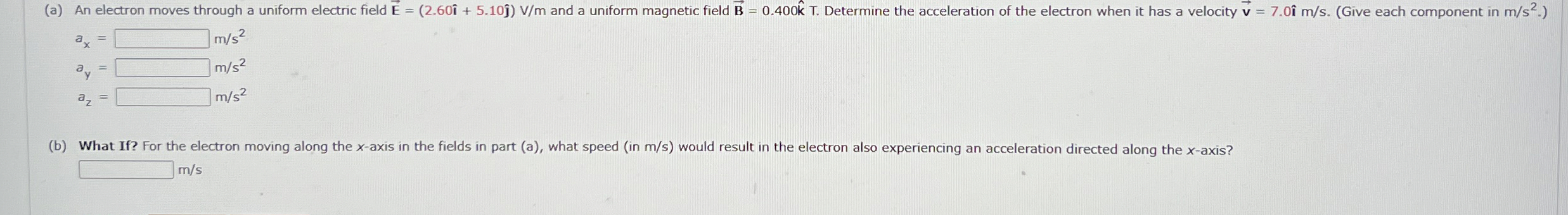 Solved by an EXPERT ax=,ms2ay=,ms2az=,ms2(b) ﻿What If? ﻿For the electron | Chegg.com